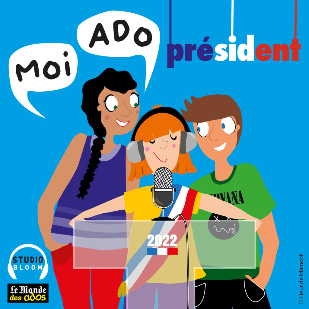 “Moi, ado, président – Présidentielle 2022, le podcast des ados” – une ...